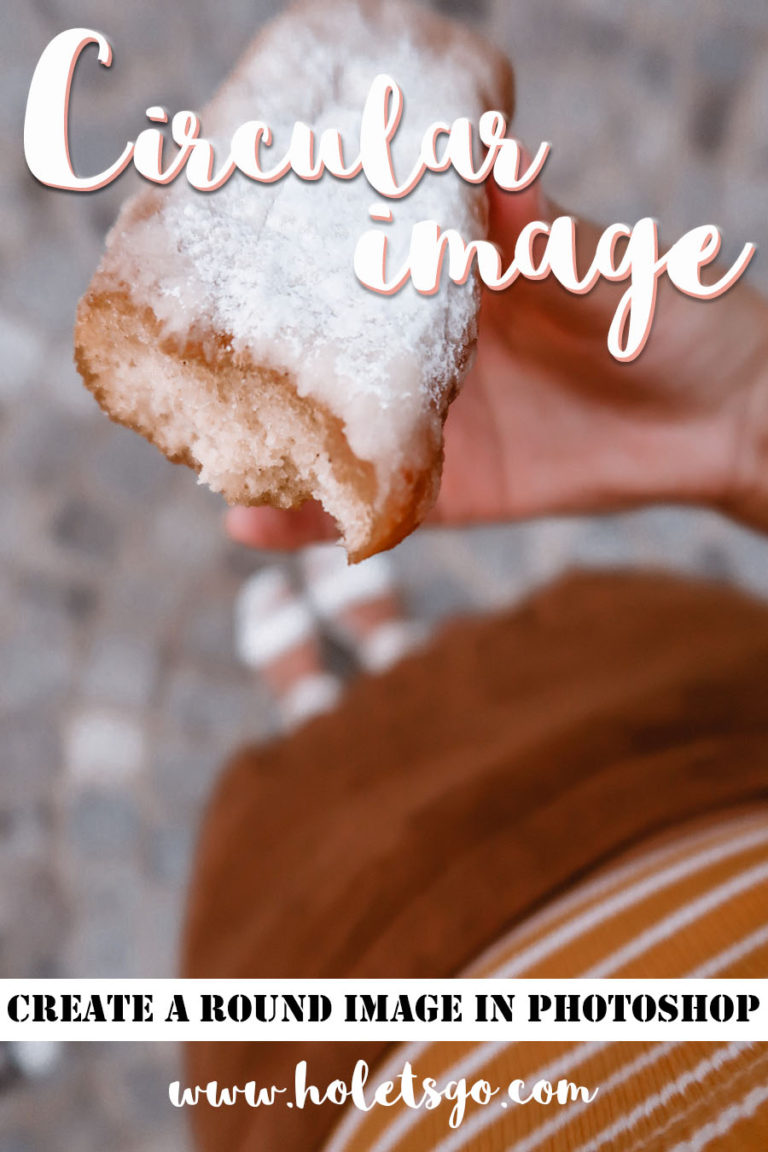 How to Create a Round Image in Photoshop - Ho Let's Go!